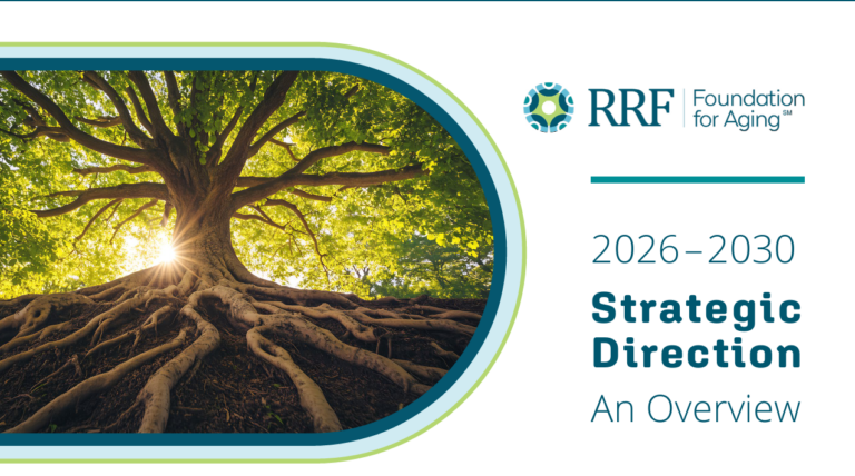 Announcing Our 2026-2030 Strategic Plan - RRF Foundation for Aging